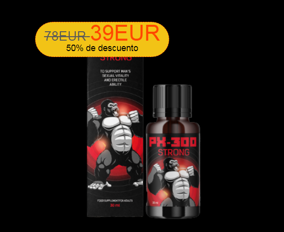 Px-300 Strong Pastillas, cápsula, Precio, reseñas, Ingrediente, Beneficios!