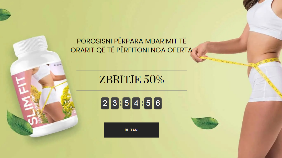 Slim fit : slimfit Kapsulë, Rishikime, Çmimi, Punimet, Origjinale, Blini